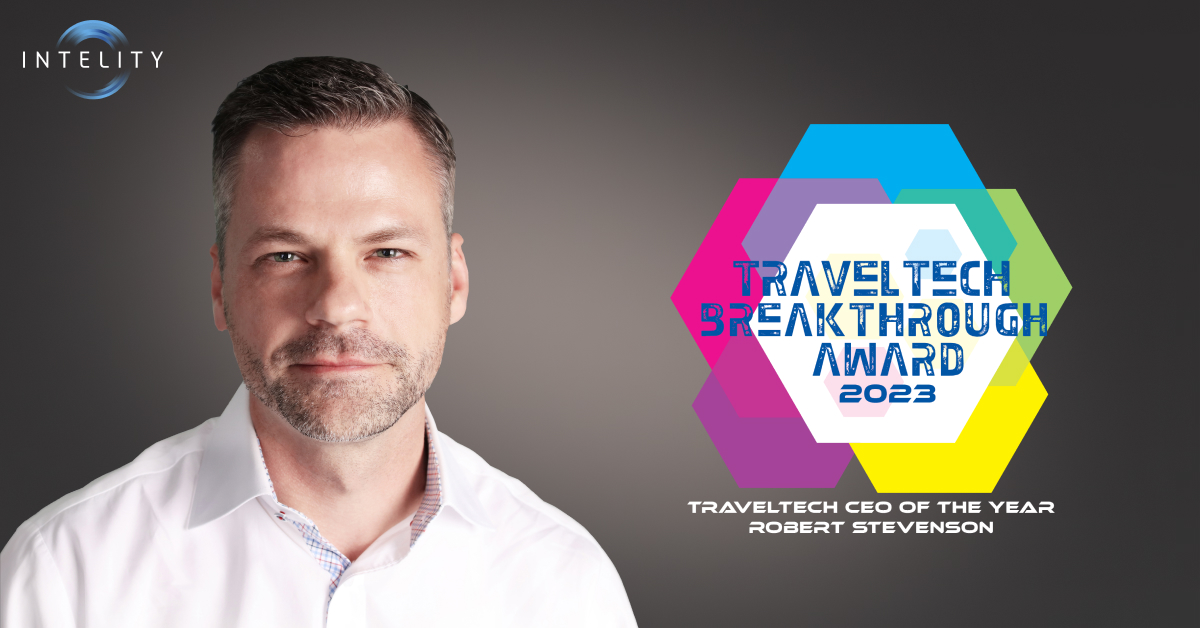 Robert Stevenson Named TravelTech CEO of the Year - INTELITY